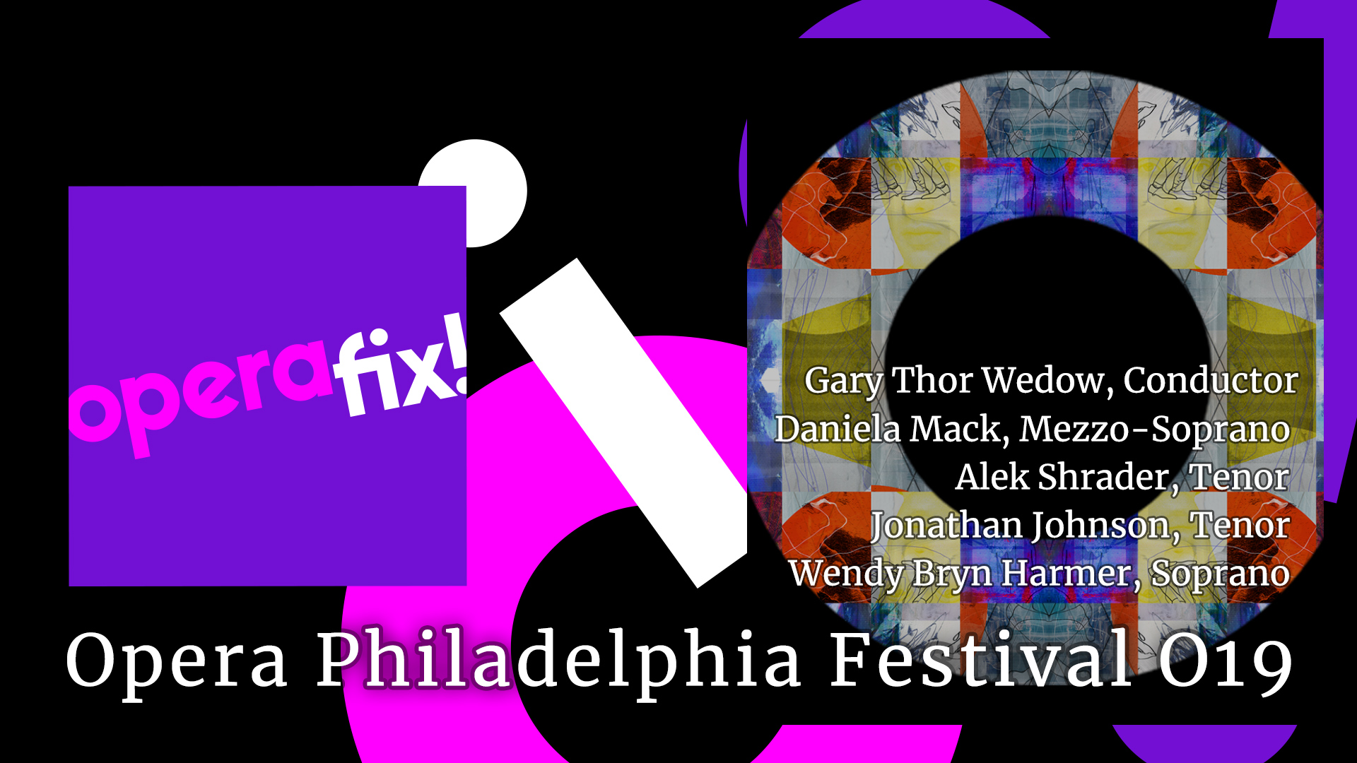 Special Podcast: Opera Philadelphia Festival O19 Part 1